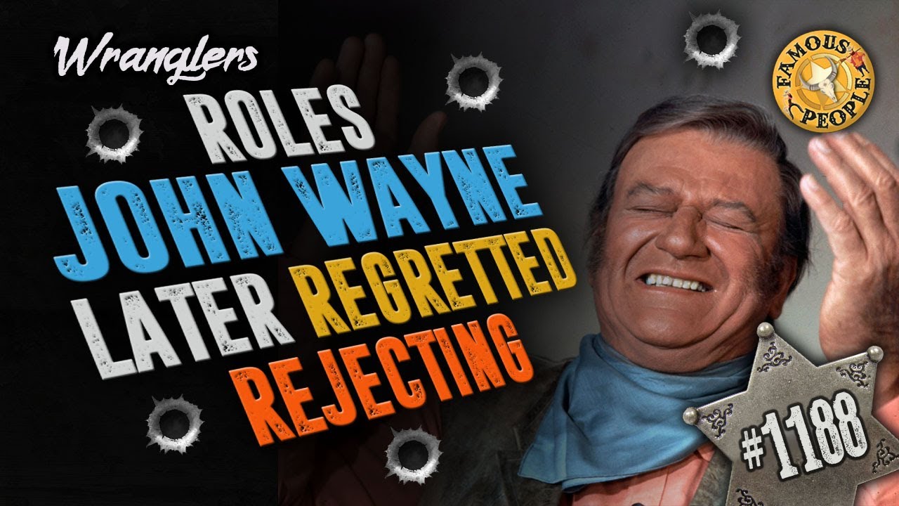 Roles John Wayne Later Regretted Rejecting - YouTube