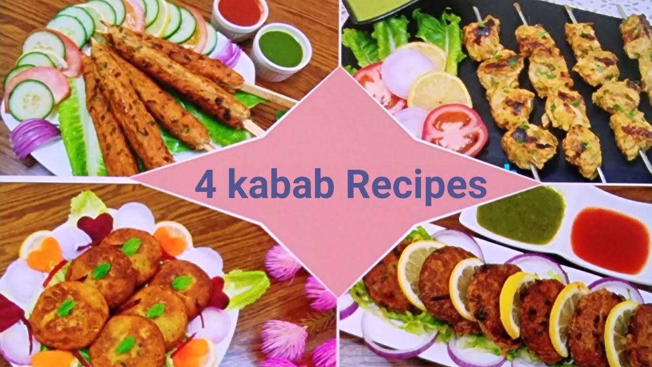 4 kabab Recipes | How to make Chicken kababs | Chicken kabab Recipes ...