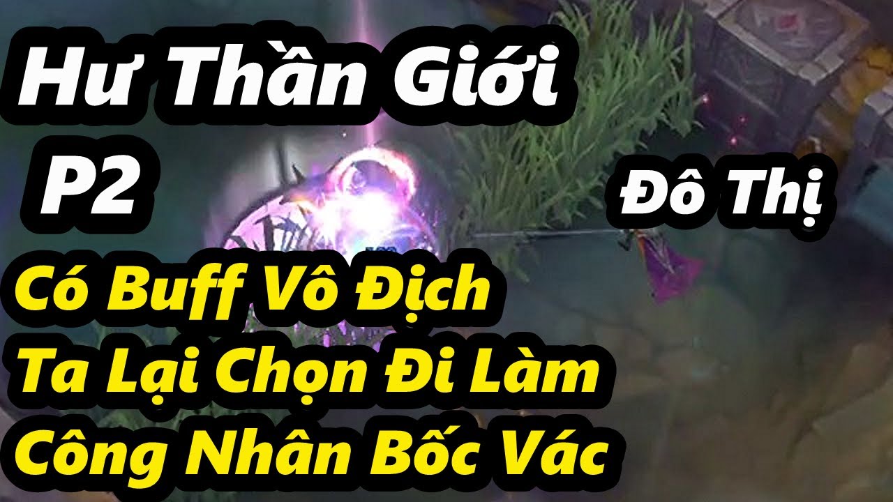 P2 - Có Buff Vô Địch, Ta Lại Chọn Đi Làm Công Nhân Bốc Vác - YouTube
