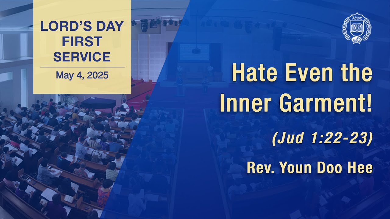 [GPBSI] Hate Even the Inner Garment! - Rev. Youn Doo Hee - YouTube