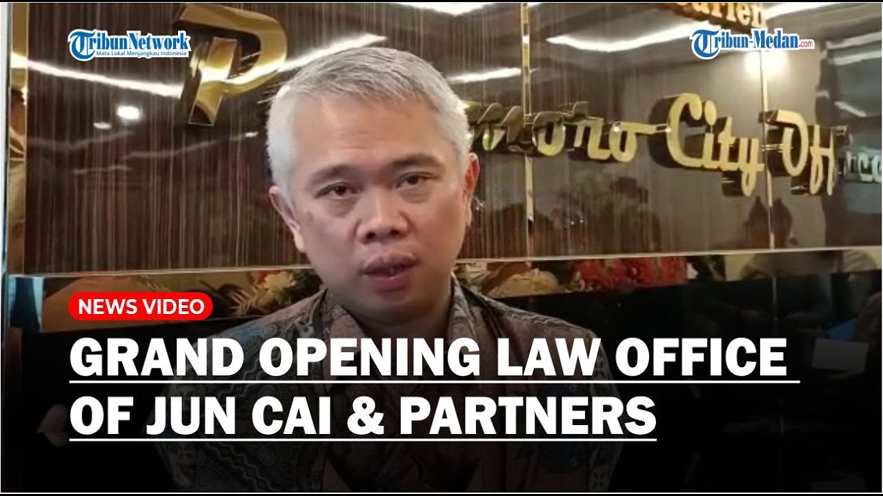 Grand Opening Law Office Of Jun Cai & Partners, Adakan Seminar Diskusi ...