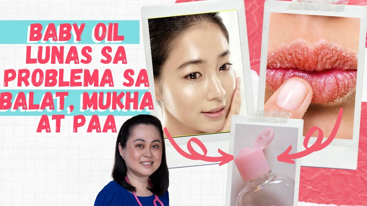 Baby Oil: Lunas sa Problema sa Balat, Mukha at Paa - by Doc Liza Ramoso ...