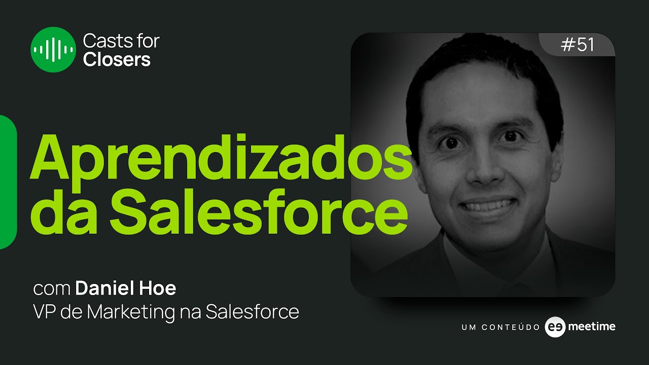Aprendizados em Vendas da Salesforce | Casts for Closers 51| Daniel Hoe - YouTube