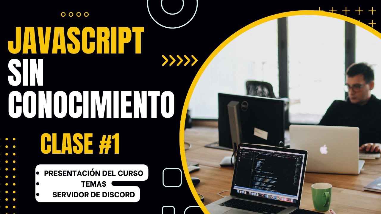 Curso de JAVASCRIPT SIN CONOCIMIENTO - DESDE CERO | Presentación #1 ...