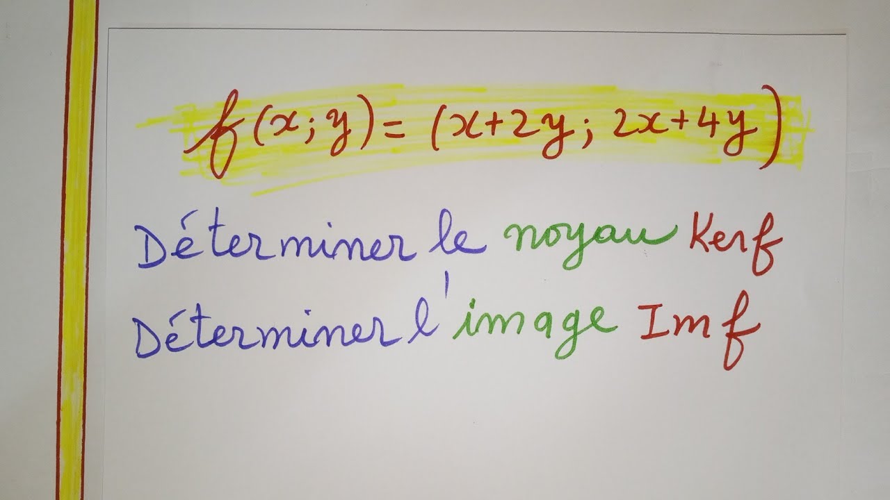 ♦️♦️DÉTERMINER KER f ET IM f. déterminer le noyau et l'image kerf et ...
