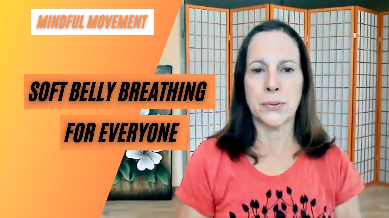 Mindful Moments Soft Belly Breathing for Everyone - YouTube