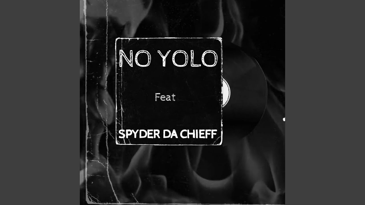 NO YOLO (feat. SPYDER DA CHIEFF) - YouTube
