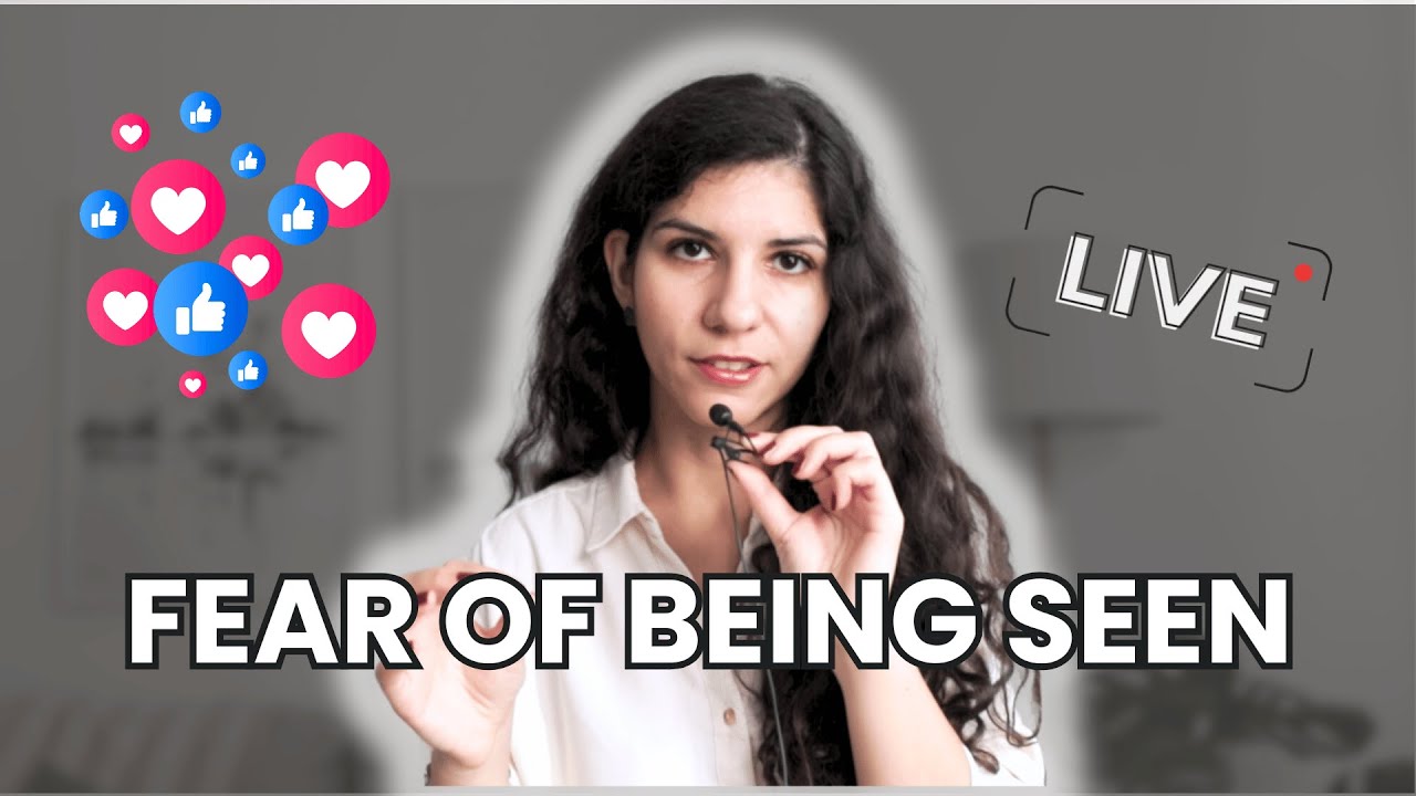 Your Fear of Being Seen is Holding You Back and How to Change That ...