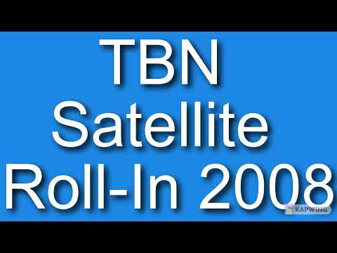 TBN Satellite Roll-In 2008
