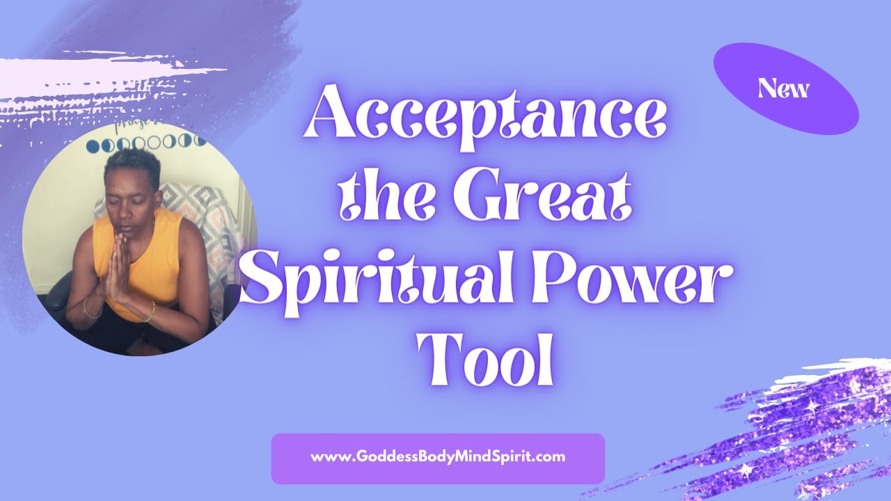 💜 Acceptance: The Great Spiritual Power Tool - YouTube