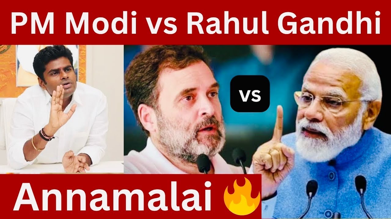Annamalai Speech on PM Modi vs Rahul Gandhi 🔥 - YouTube