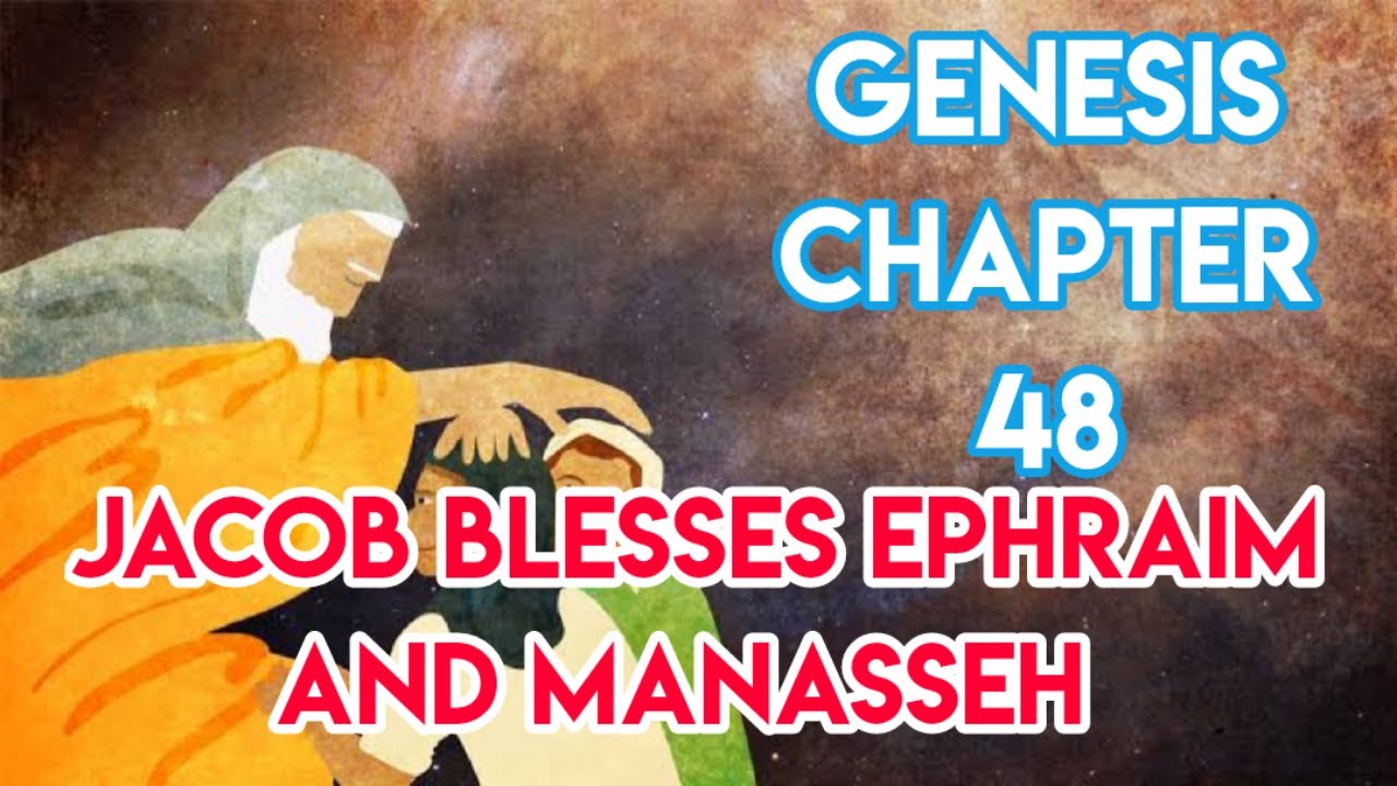 THE HOLY BIBLE | GENESIS CHAPTER 48 (KJV) - YouTube