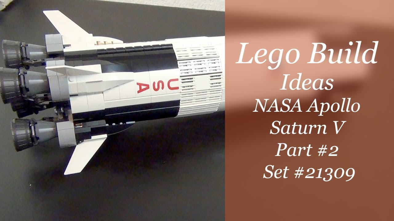 LEGO Build - NASA Apollo Saturn V Set #21309 - Part 2 - YouTube