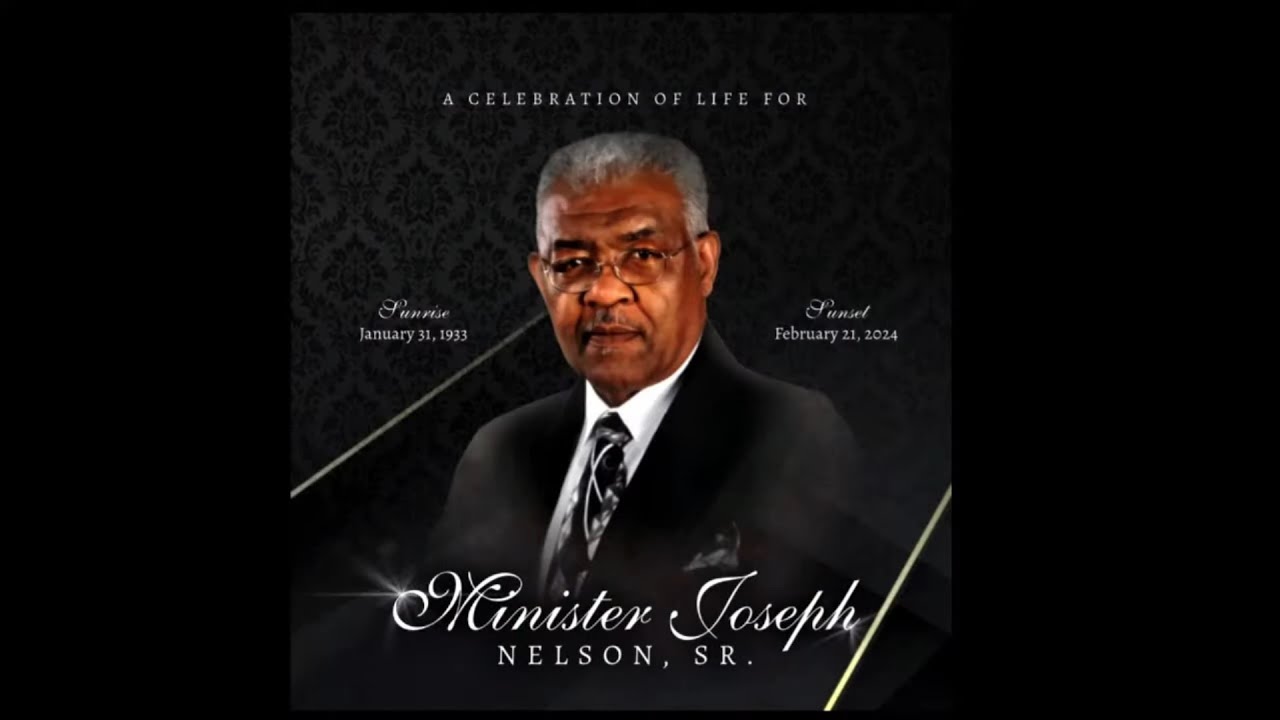 Minister Joseph Nelson, Sr. Homegoing Celebration | #Pastor Joshua Joy ...