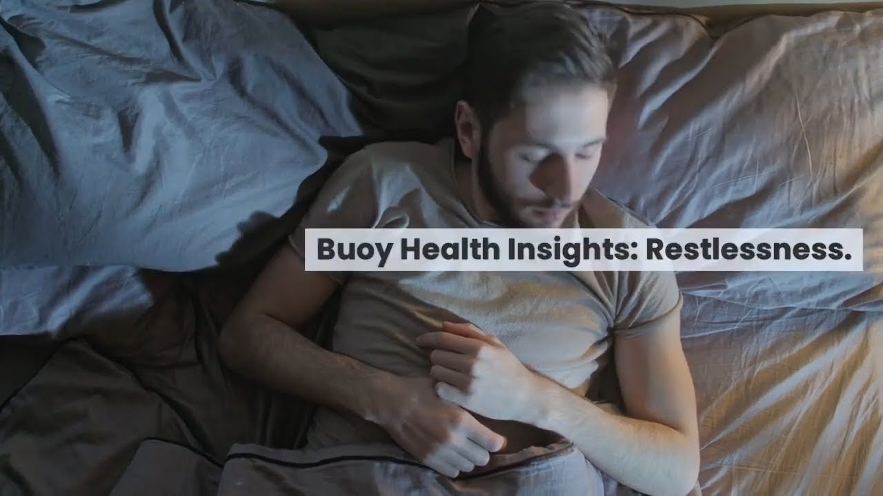 Restlessness: Common Causes and When to Seek Medical Care | BuoyHealth ...