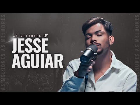 Jessé Aguiar  | As Melhores [Vol. 15]