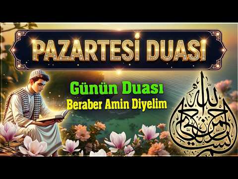 PAZARTESİ DUASINI DİNLE En Şifalı Dualar