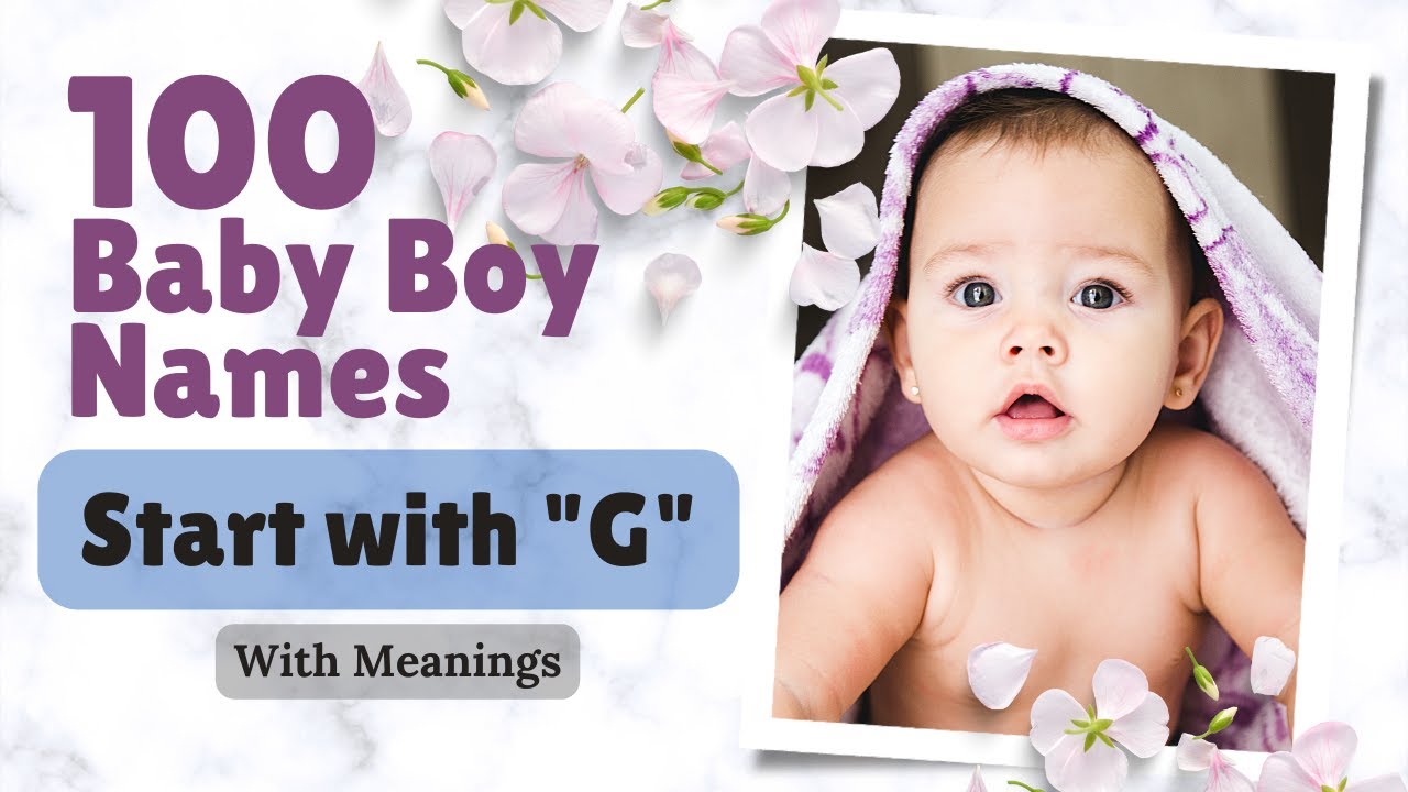 100 Baby Boy Names & Meanings 2023| Names Start with Letter G | Cuddles ...