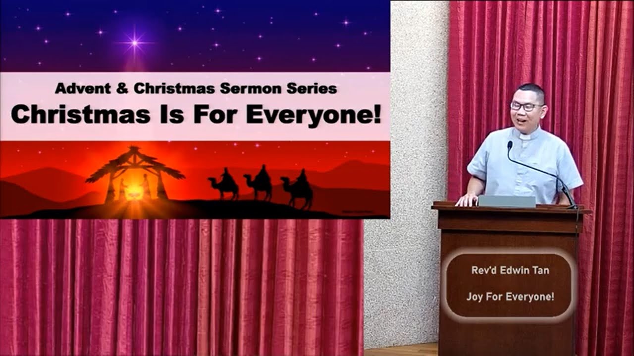 Joy Is For Everyone | Rev'd Edwin Tan | 10 Dec 2022 | SACTC - YouTube
