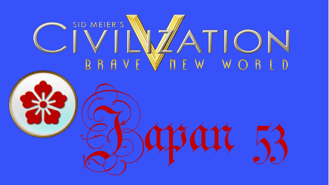 Civilization V;Japan Folge 53 - YouTube