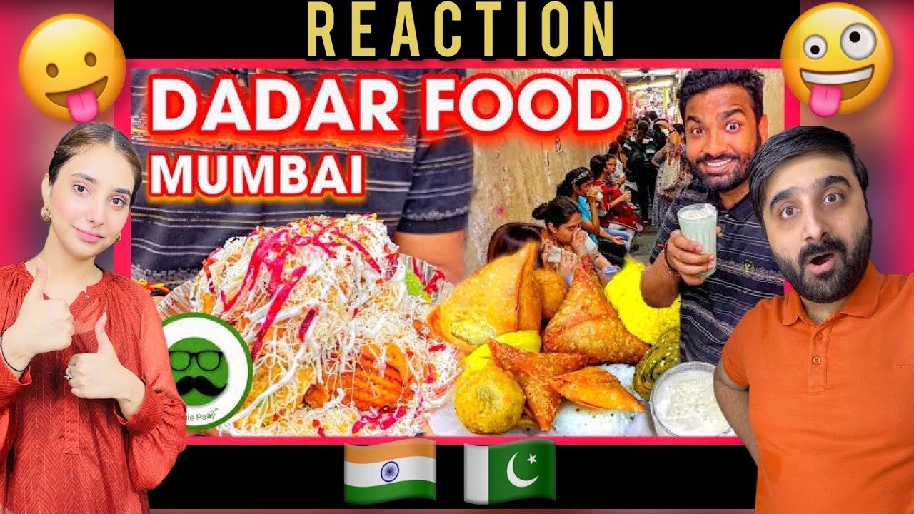 PAK REACTS ON DADAR FOOD MUMBAI STREET FOOD 😛🇵🇰🇮🇳 - YouTube