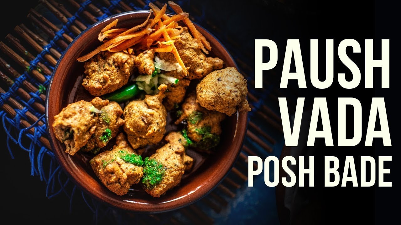 Paush Vada Recipe | How To Make Posh Bade | Rajasthani Posh Vada Recipe ...