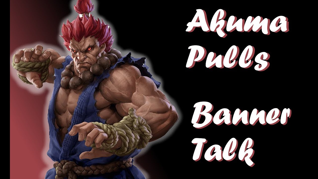 Pulling for Akuma/Discussion about Special Banner! | Street Fighter ...