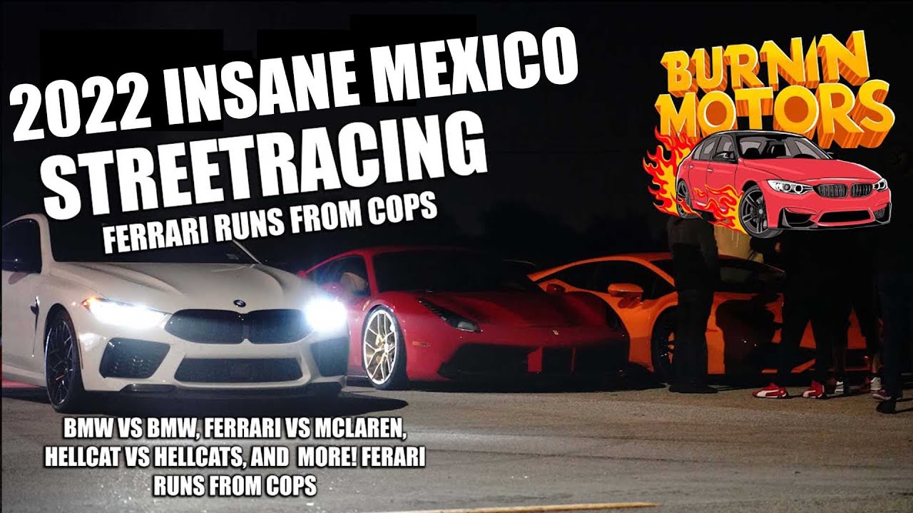 FERRARI RUNS FROM COPS! 4K MEXICO STREETRACING UGR LAMBORGINI, MCLAREN ...