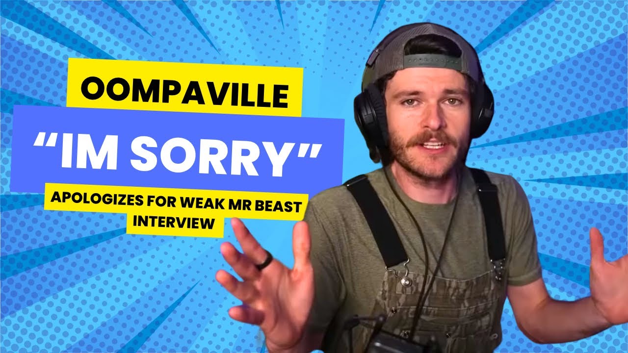 oompaville pleads the internet for forgiveness after harsh backlash ...