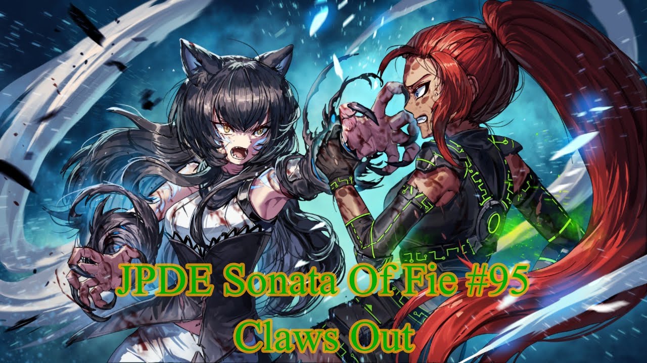 JPDE Sonata Of Fire #95 Claws Out - YouTube