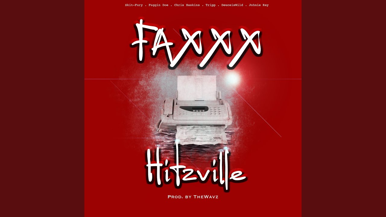 Faxxx (feat. Skit-Fury, Fuggin Doe, Tripp, Chris Haskins, DeuceisWild ...