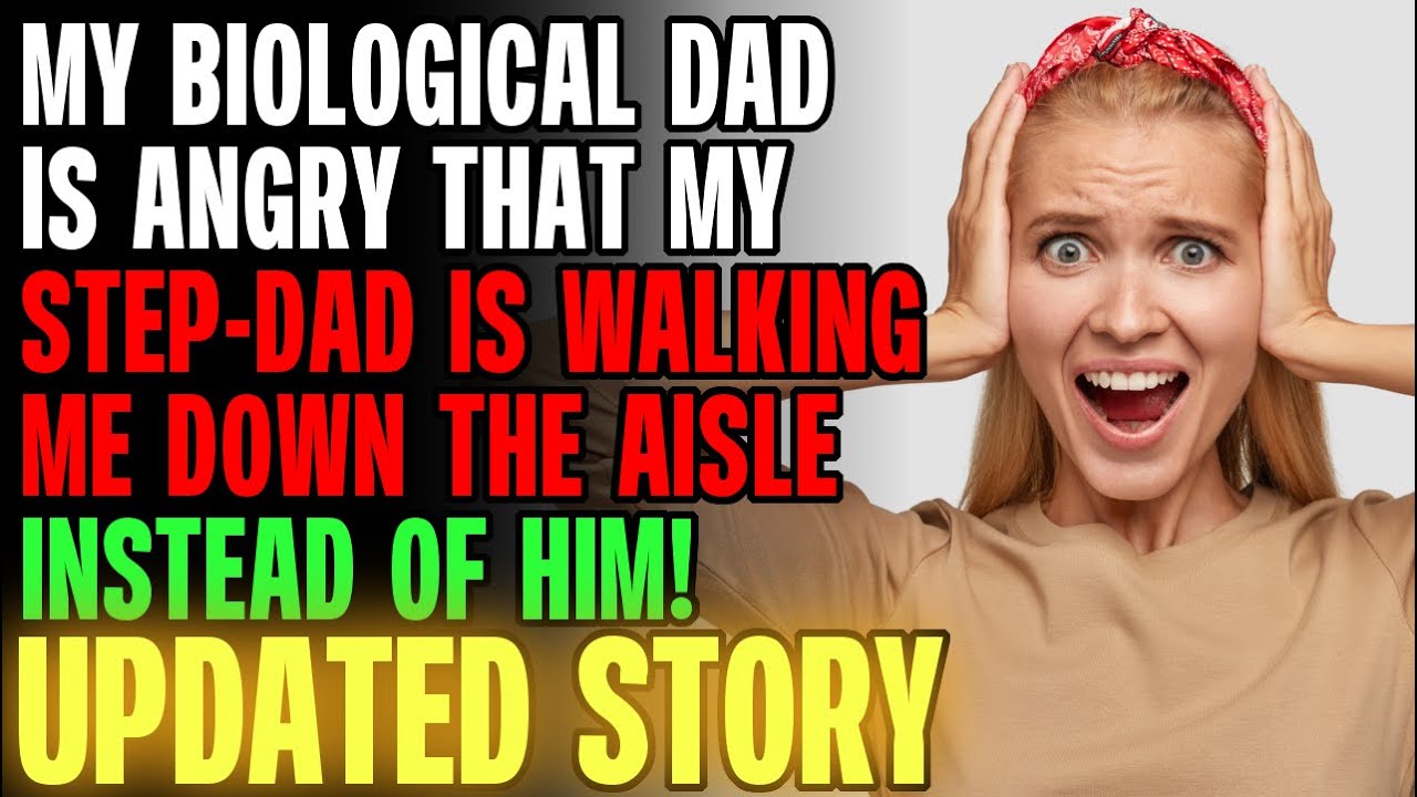 My Biological Dad Is Angry That My Stepdad Is Walking Me Down The Aisle ...