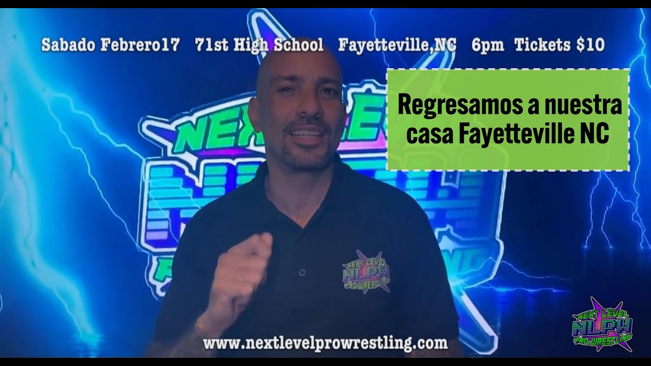 Next Level Pro Wrestling regresa a su casa, Fayetteville, NC. - YouTube
