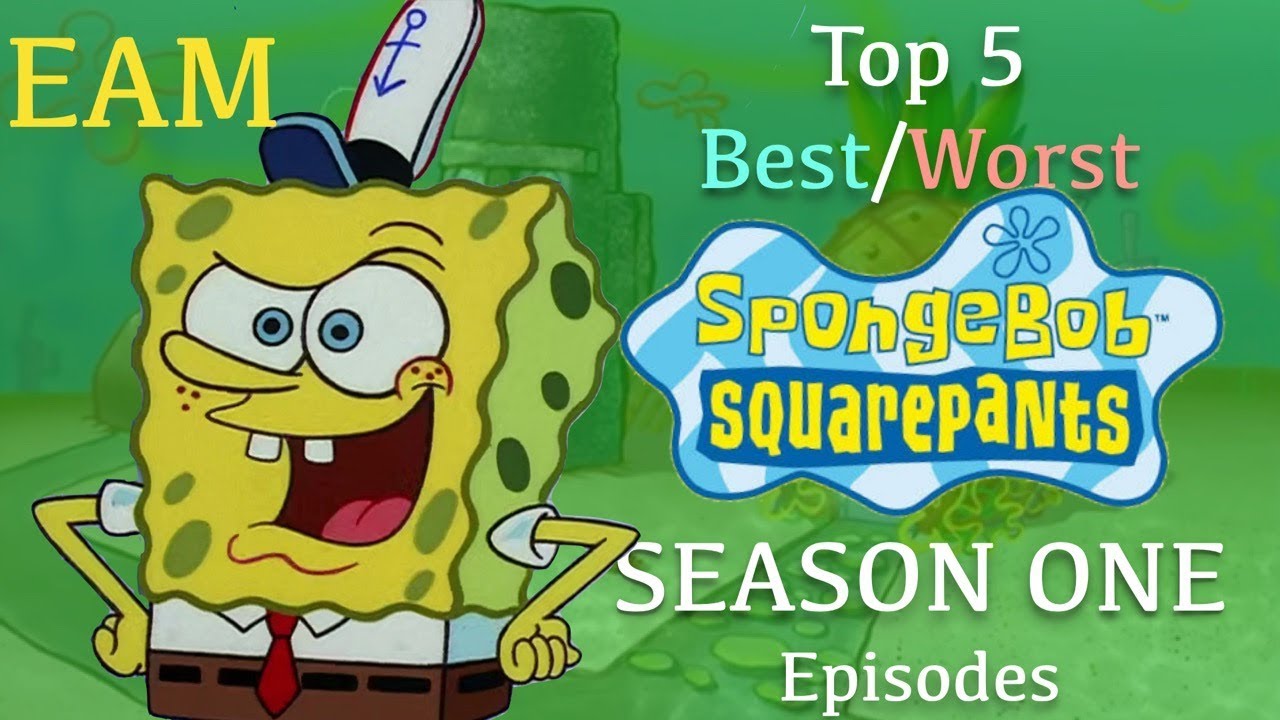 Top 5 Best Worst Spongebob Episodes Season 1 Youtube