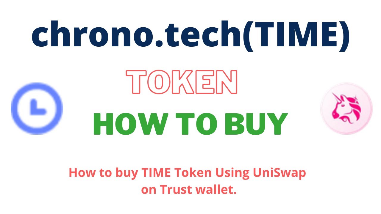 How to Buy chrono.tech Token (TIME) Using UniSwap On Trust Wallet OR ...