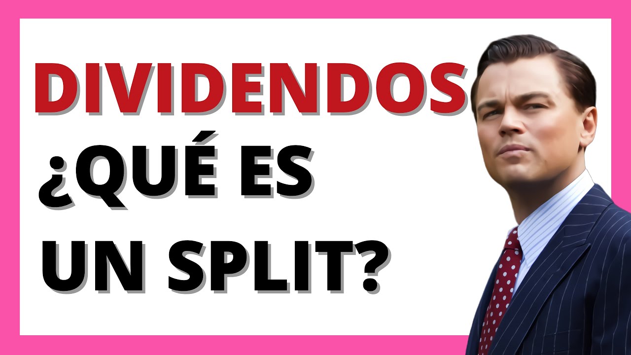 #42 FRA: DIVIDENDO EN BOLSA (ACCIONES) QUÉ ES UN SPLIT DEFINICIÓN ️ ...