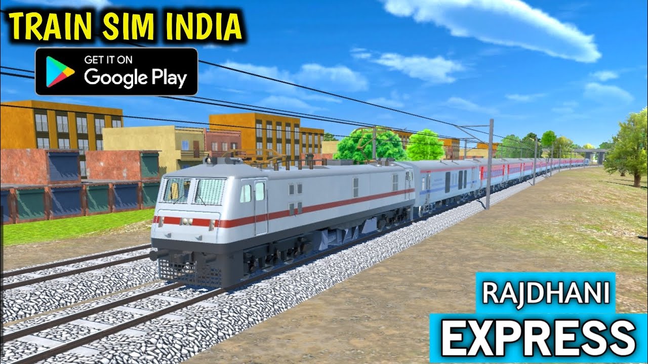 RAJDHANI EXPRESS TRAIN JOURNEY | TRAIN SIM INDIA | GAMEPLAY || - YouTube