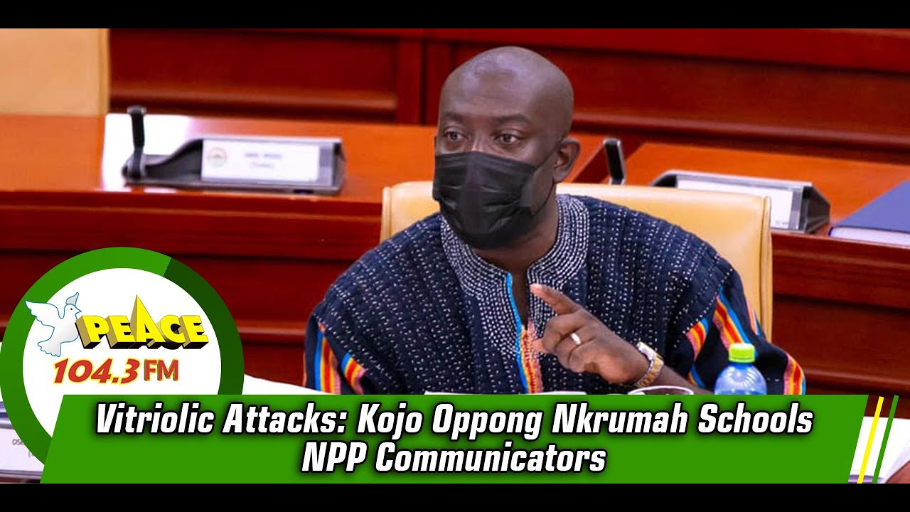 Vitriolic Attacks: Kojo Oppong Nkrumah Schools NPP Communicators - YouTube