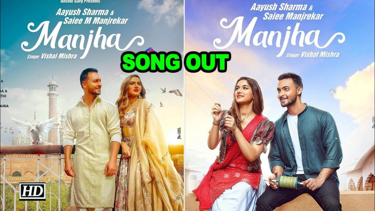 Manjha | Bollywood New Song |Hindi Love Song (Aayush Sharma & Saier M ...