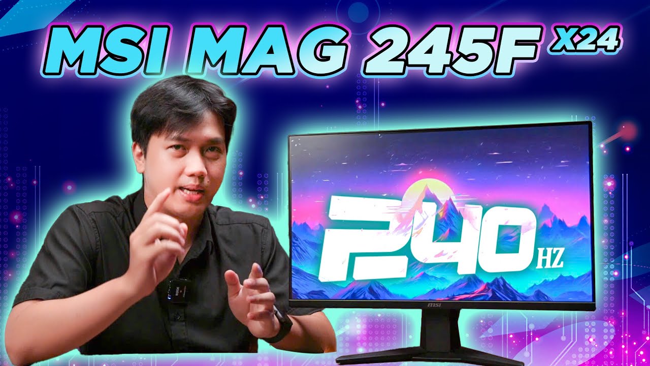 MSI MAG 245F X24 | Màn hình Gaming Giá Rẻ 240Hz đáng mua nhất 2025 ...