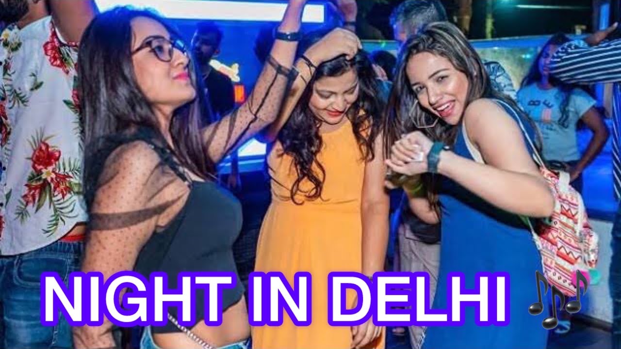 DELHI NIGHT LIFE IS NOT FOR BEGINNERS 😀||12 Crazy Places To Enjoy Your ...