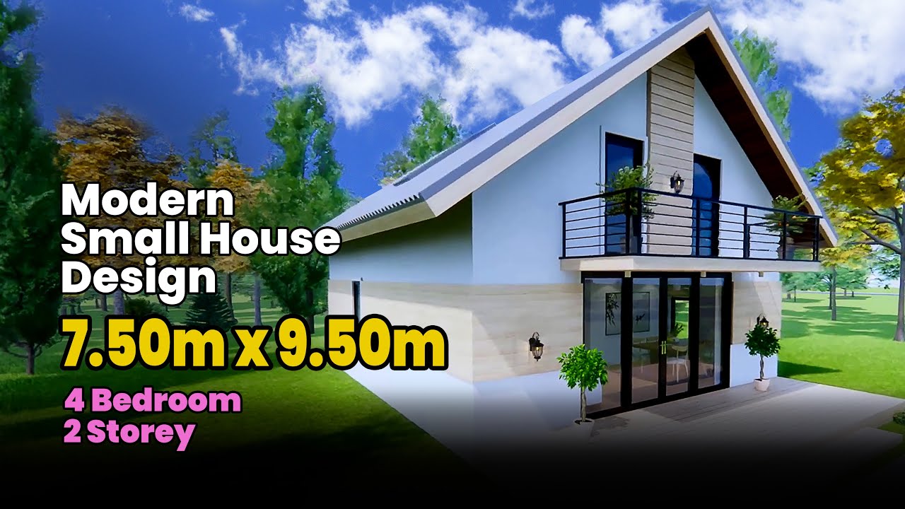 MODERN SMALL HOUSE DESIGN | 7.50m x 9.50m | 2 STOREY with 4 BEDROOMS ...