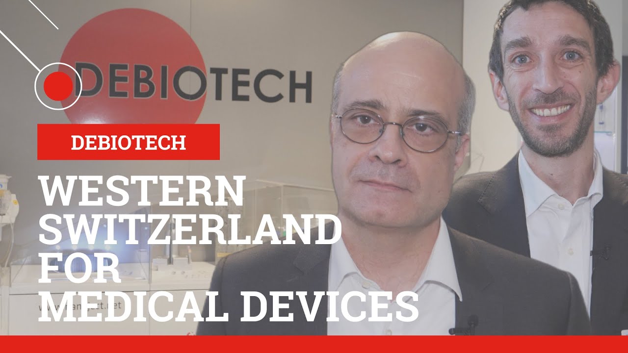 Western Switzerland for Medical Devices Companies (Debiotech) - YouTube