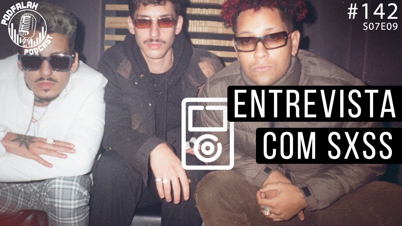 Entrevista com SXSS | PodFalah Podcast - YouTube