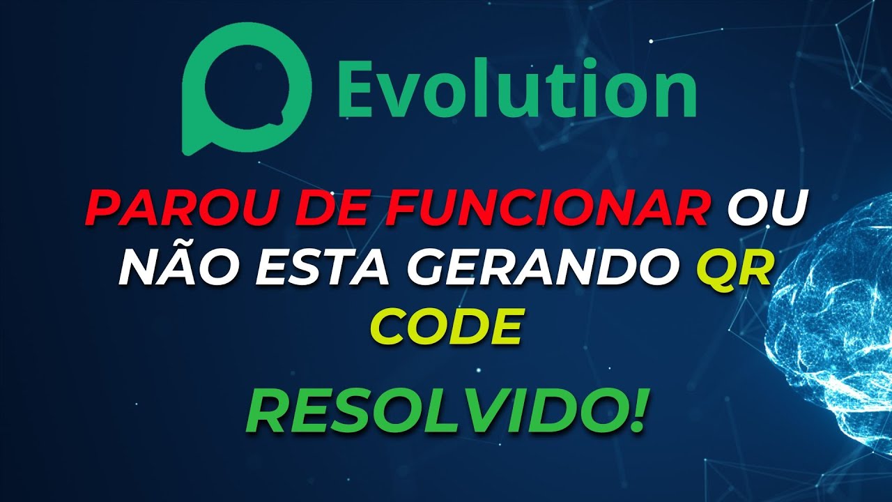 Evolution parou de funcionar e também não gera QR CODE [28/05/2025 ...