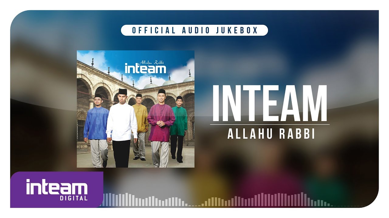 Inteam - Allahu Rabbi (Official Audio Jukebox) - YouTube