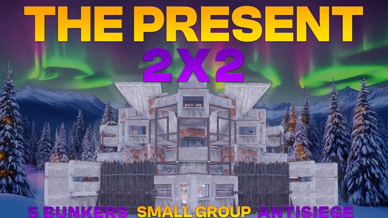 The Present - 2x2 For Small Groups - 5 Bunkers - Antisiege - 2024 Rust ...