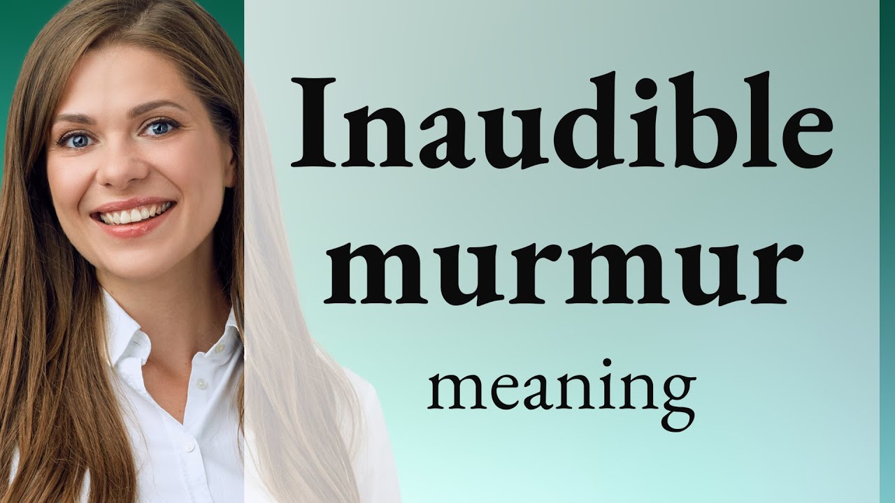 Understanding "Inaudible Murmur": A Dive into English Phrases - YouTube