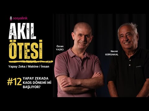 Yapay zekada kaos dönemi mi başlıyor? - Akıl Ötesi #12