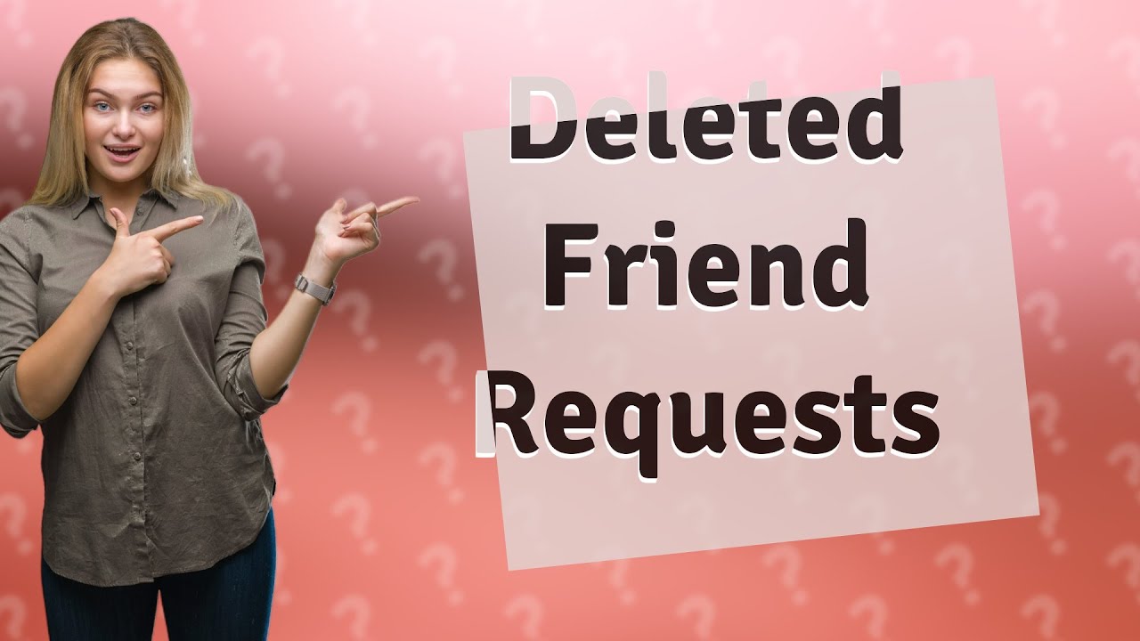 Can You See Deleted Friend Requests YouTube can-you-see-deleted-friend-requests-youtube